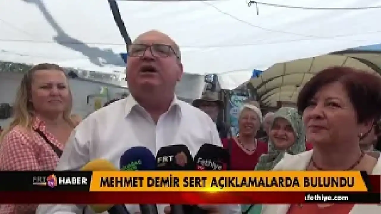 Mehmet Demir sert açıklamalarda bulundu