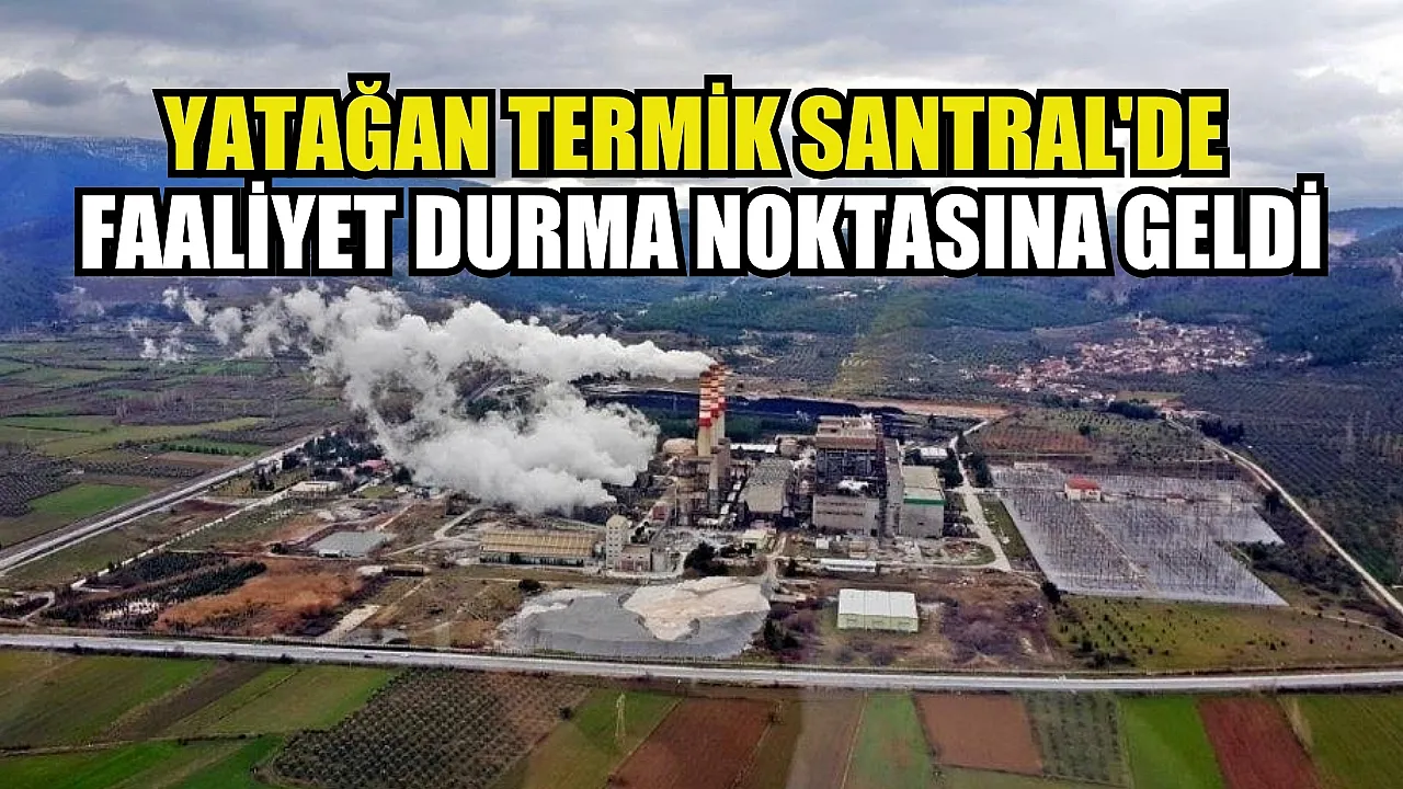 Yatağan Termik Santral'de faaliyet durma noktasına geldi - Ekonomi - Görsel