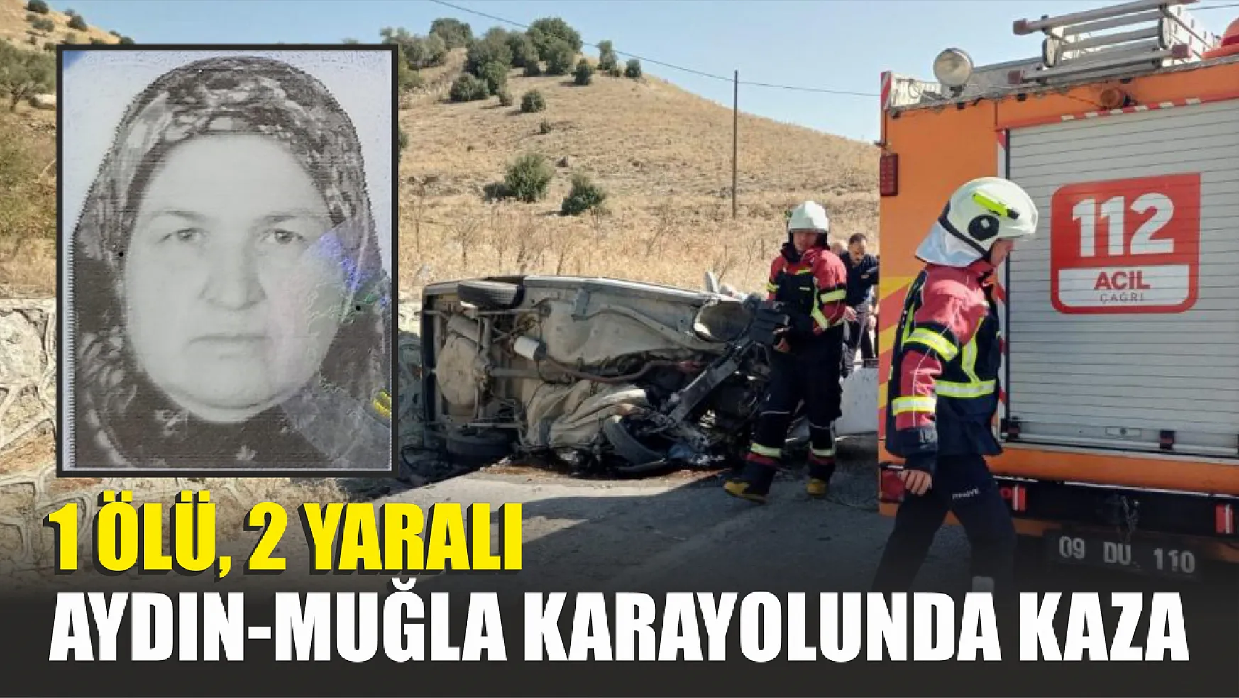 Aydın-Muğla karayolunda kaza Aydın-Muğla karayolunda kaza